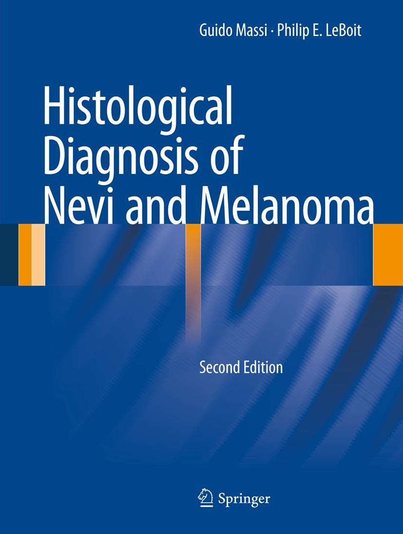 Histological Diagnosis of Nevi and Melanoma - E-Book Histological Diagnosis of Nevi and Melanoma - E-Book