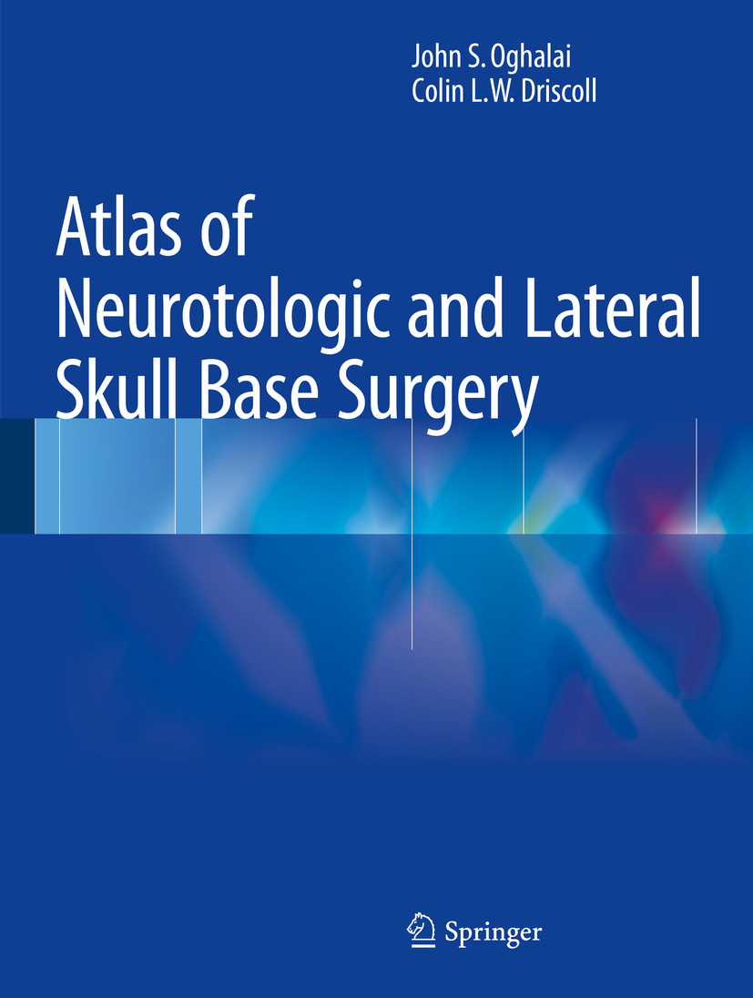 Atlas of Neurotologic and Lateral Skull Base Surgery - E-Book