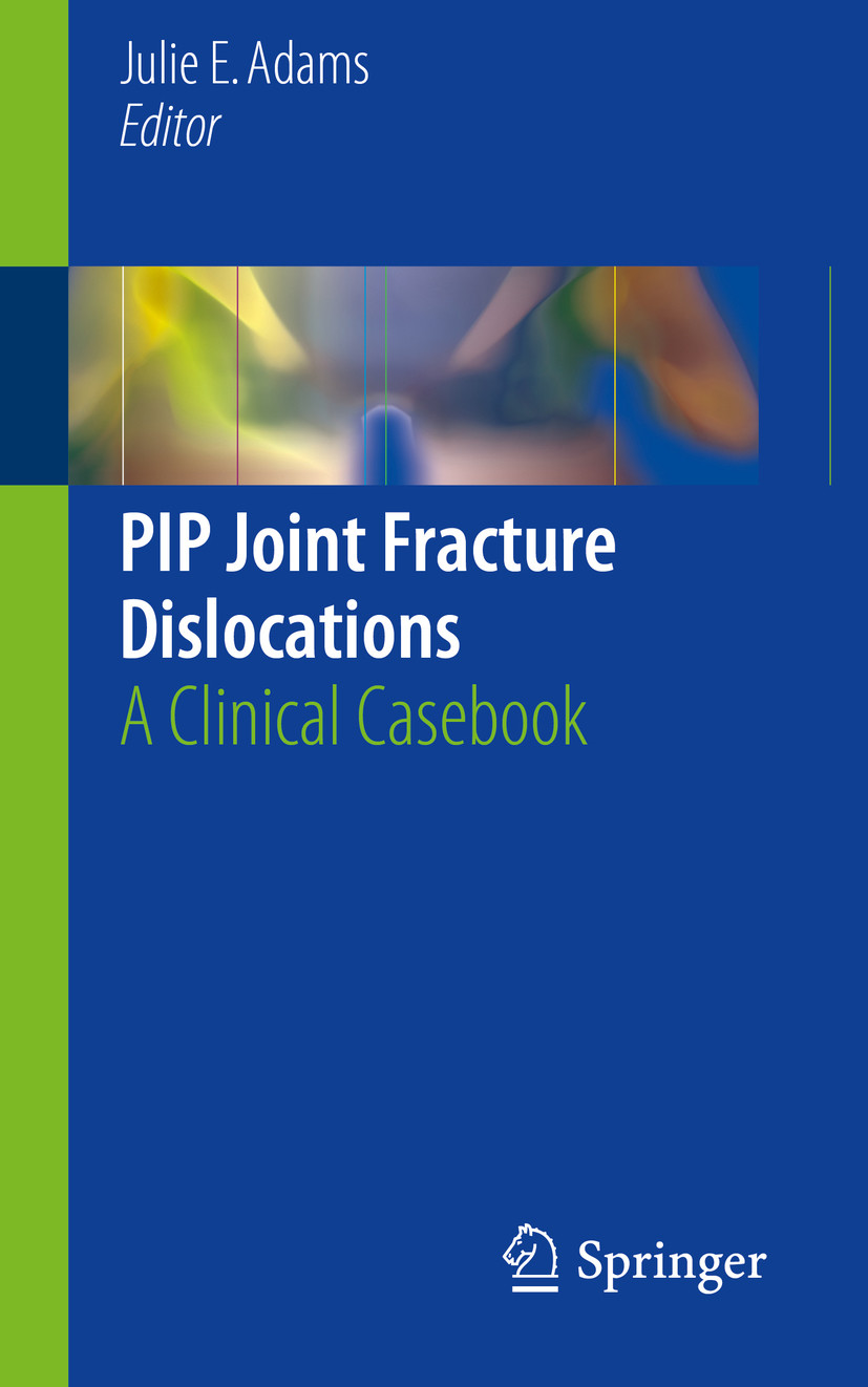 PIP Joint Fracture Dislocations - E-Book - frohberg
