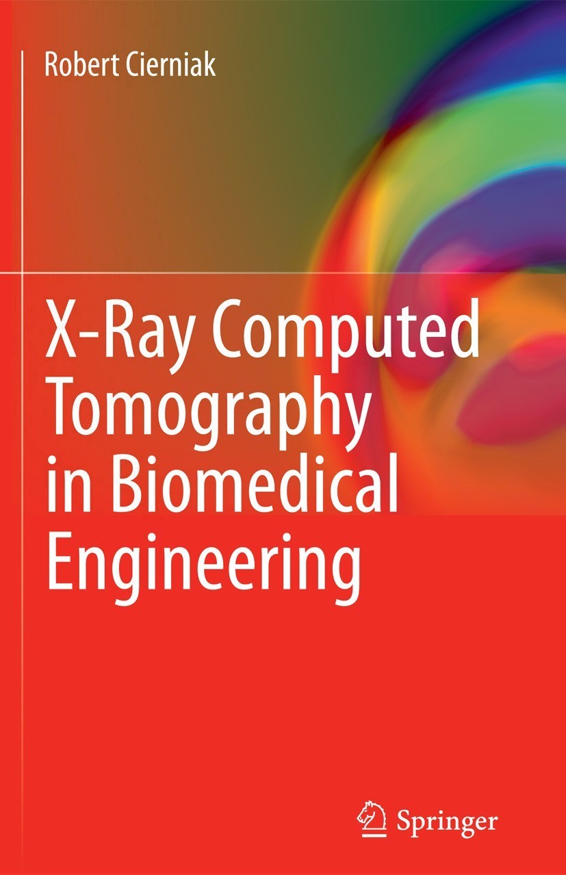 X-Ray Computed Tomography in Biomedical Engineering - E-Book