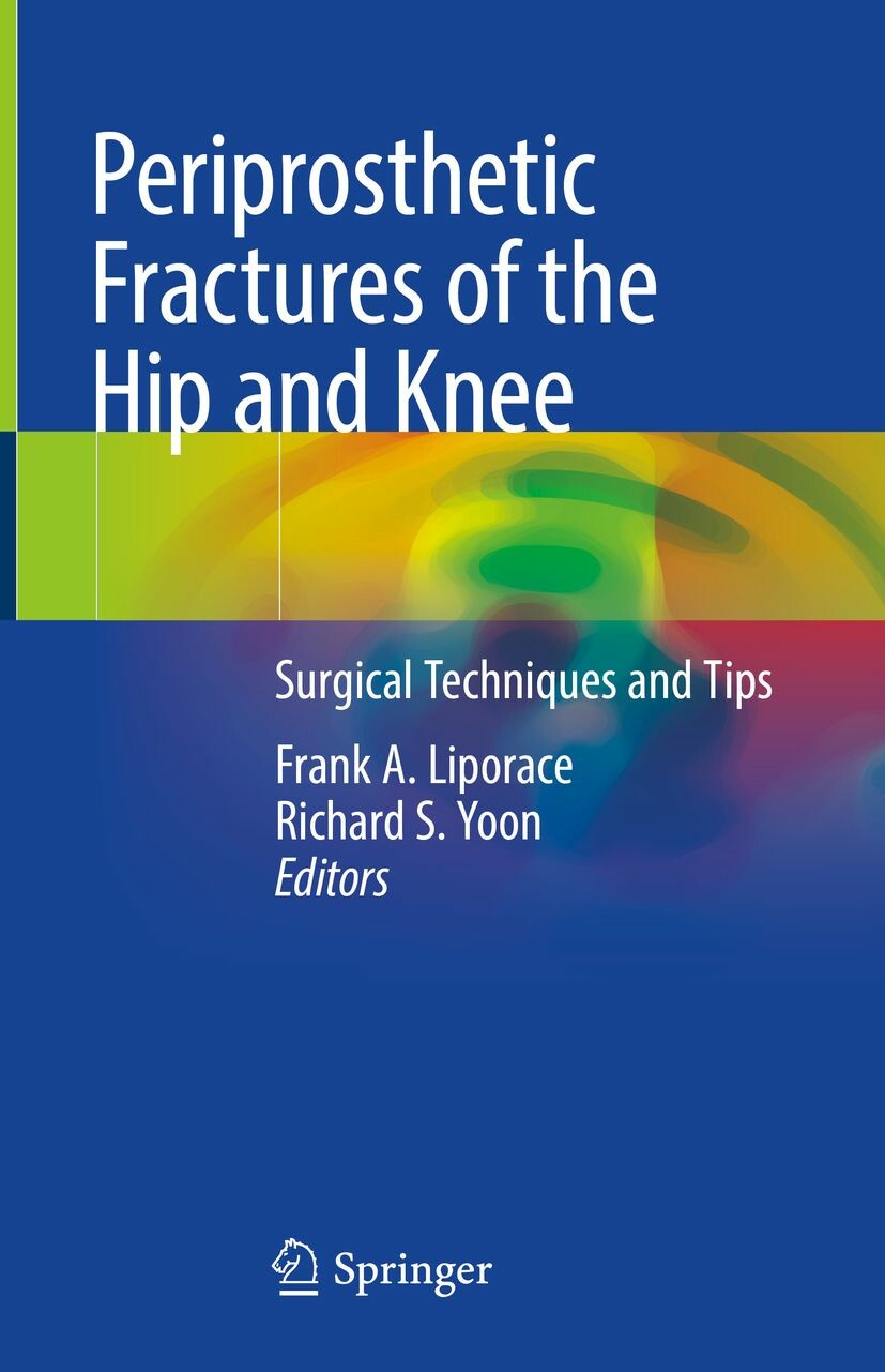 Periprosthetic Fractures of the Hip and Knee - E-Book