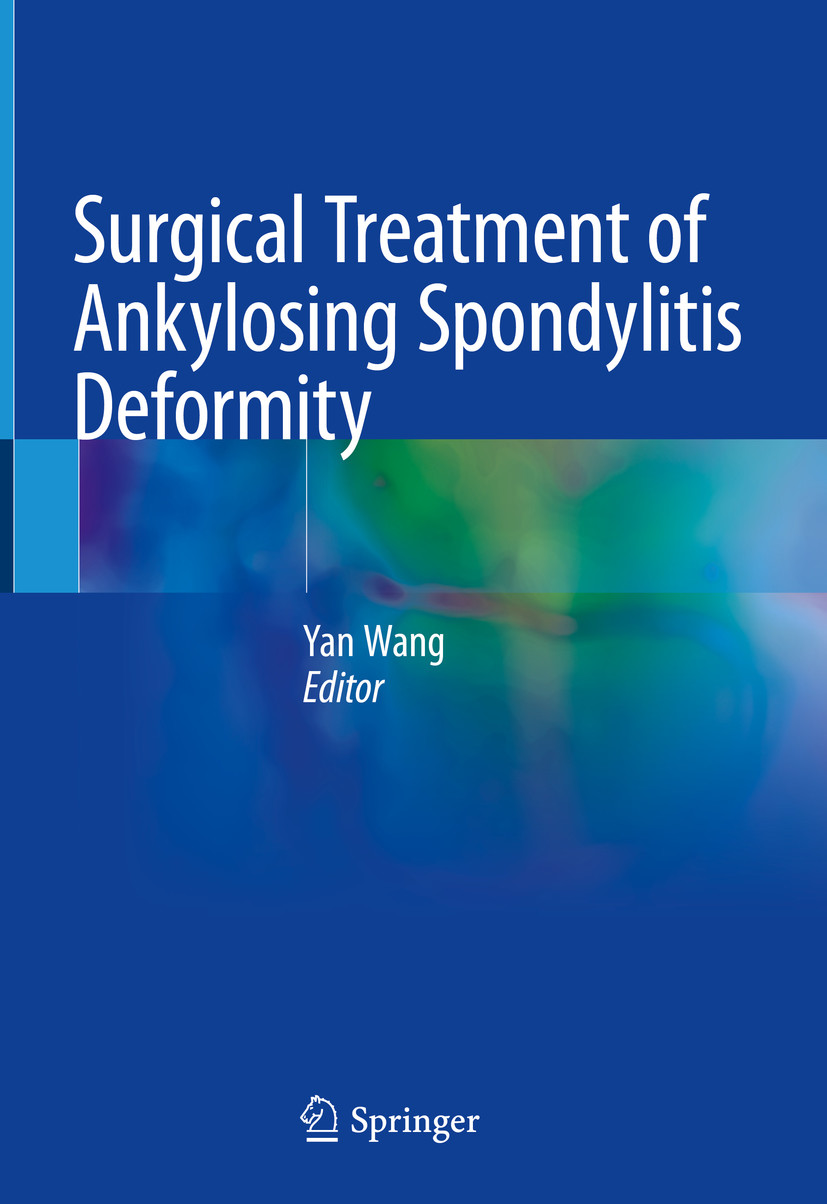 Surgical Treatment of Ankylosing Spondylitis Deformity - E-Book