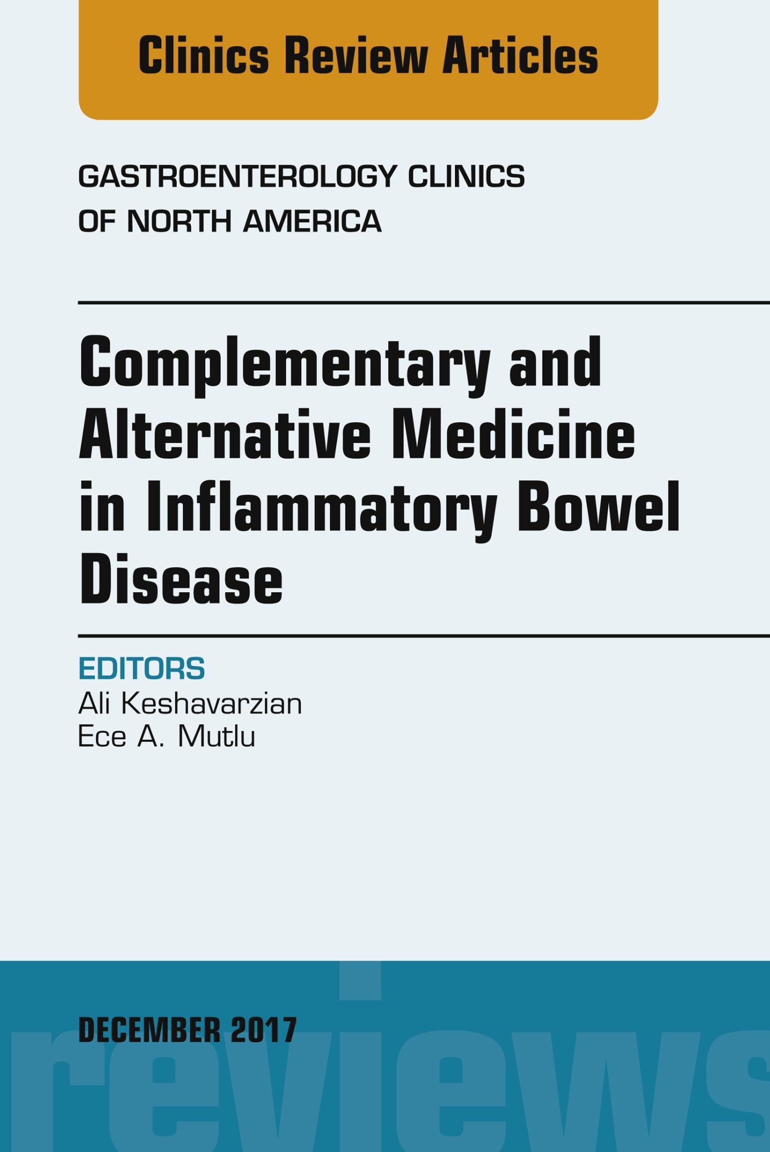 Complementary and Alternative Medicine in Inflammatory Bowel Disease, An Issue of ...